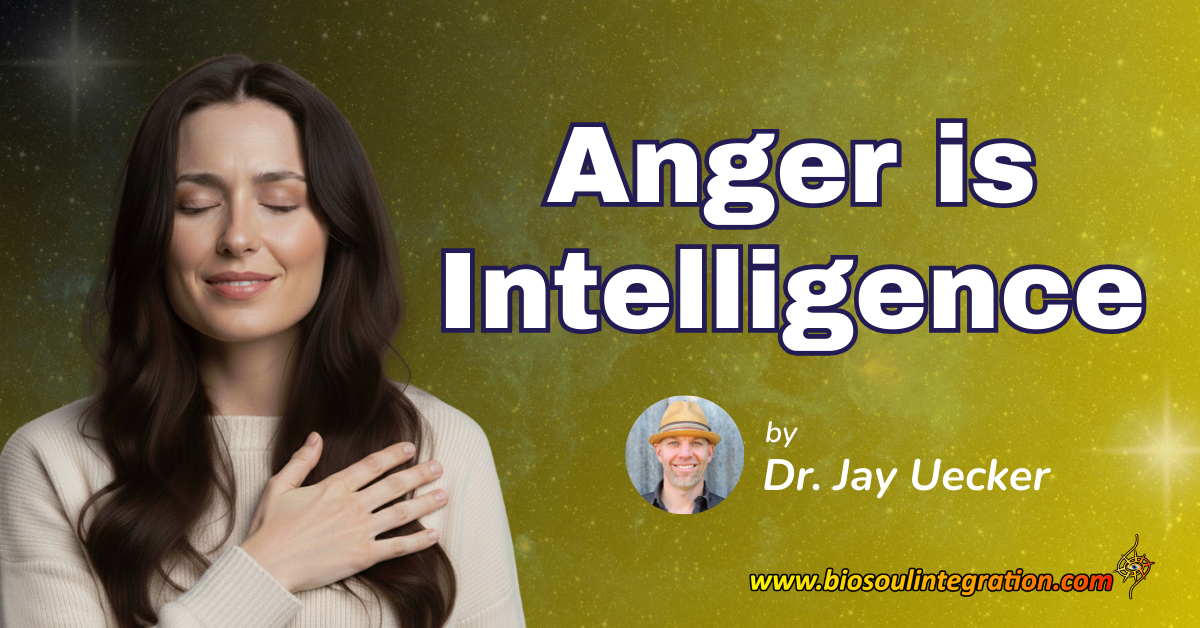 The Power of Anger: When Intelligent Life-Fore Speaks | BioSoul ...